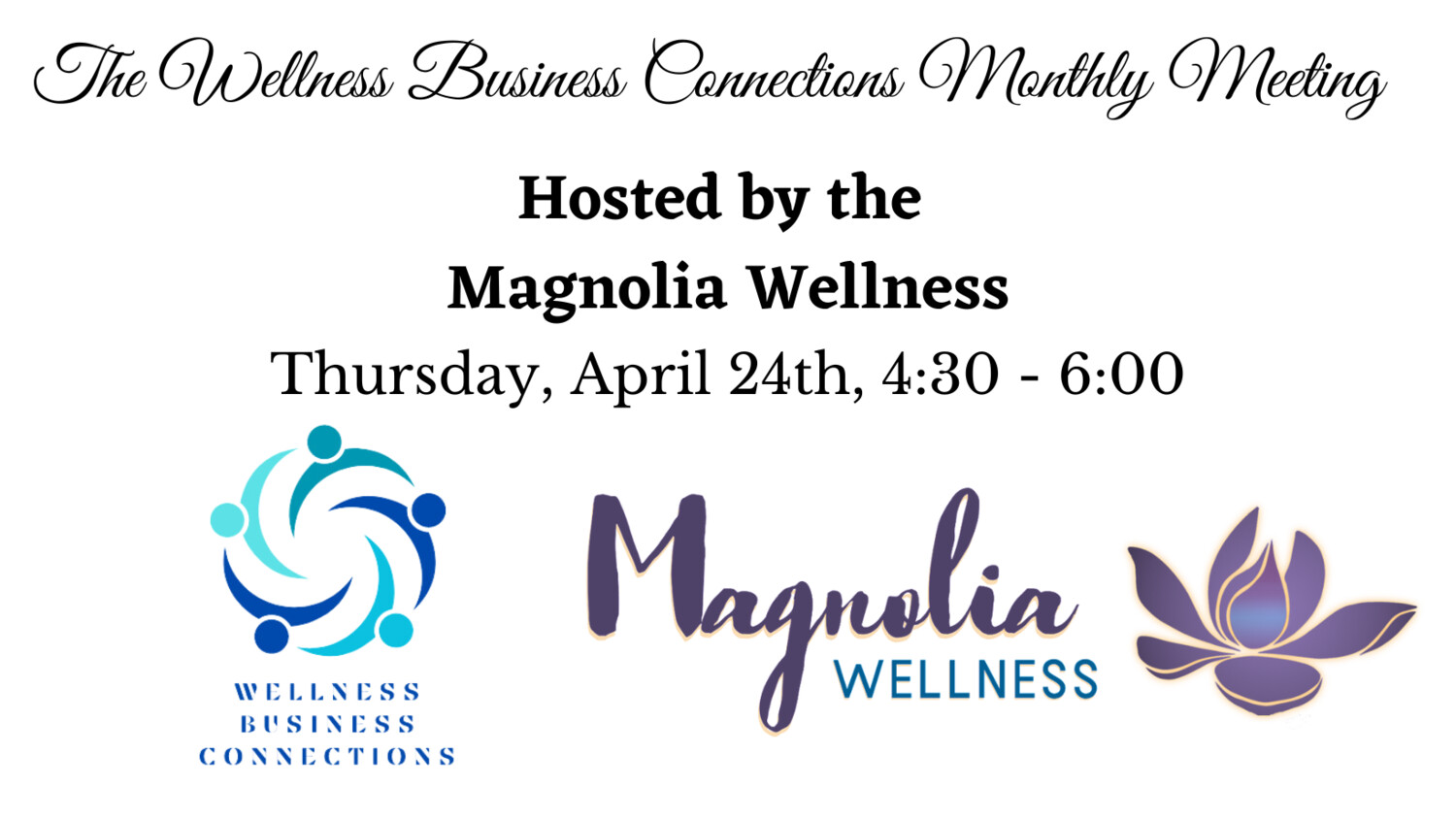 Wellness Business Connections Monthly Meeting Hosted by Magnolia ...